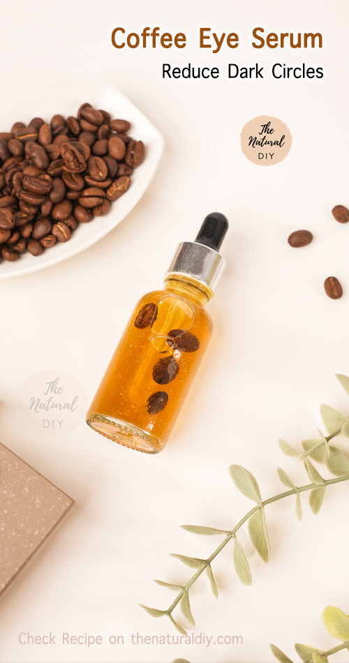 Coffee Eye Serum for Dark Circles - The Natural DIY